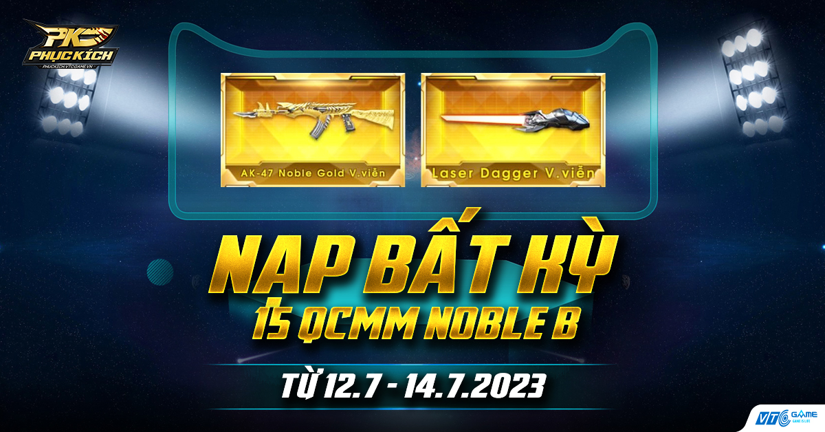 [SK] NẠP BẤT KỲ - NHẬN NGAY QCMM NOBLE B