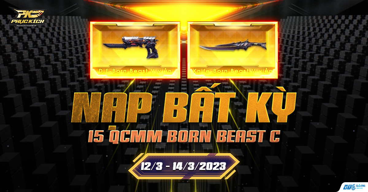 [SK] NẠP BẤT KỲ NHẬN 15 QCMM BORN BEAST C